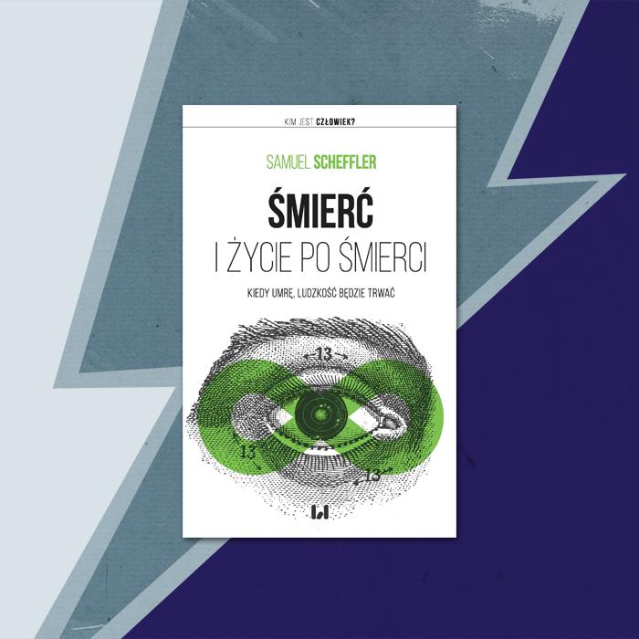 Śmierć i życie po śmierci - Samuel Scheffler | Nowy Napis