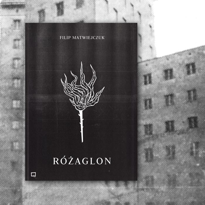 „Różaglon Show”, czyli o debiutanckim tomie Filipa Matwiejczuka ...