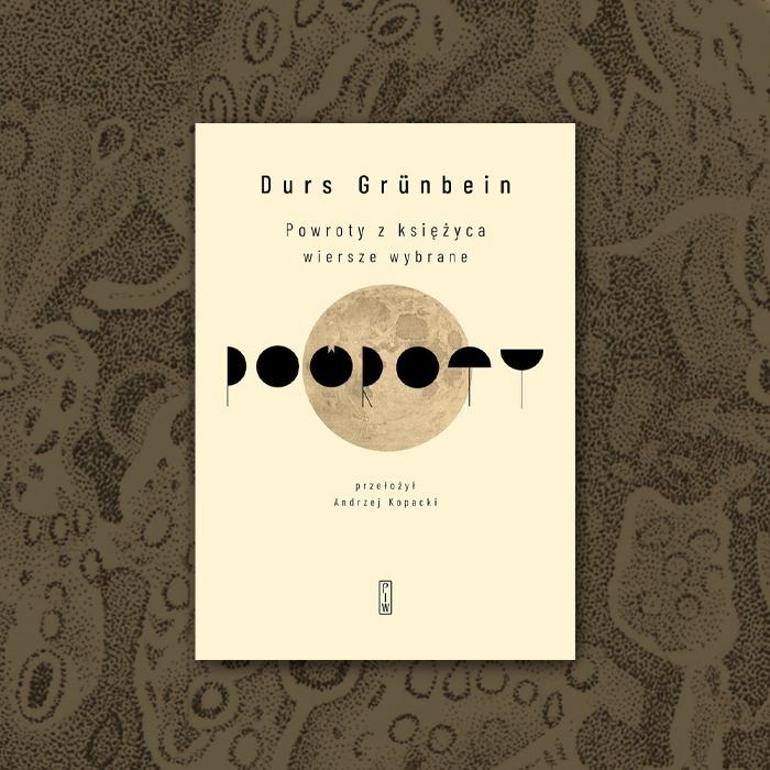 Poeta doctus o człowieku i świecie. O „Powrotach z księżyca” Dursa ...